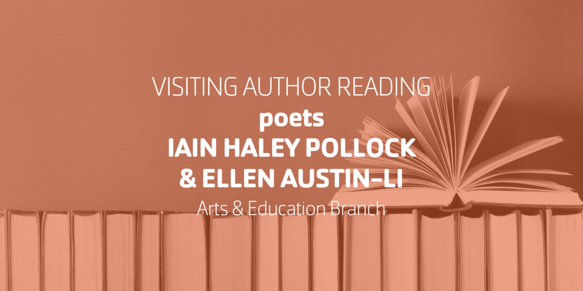 Writers Voice Presents Poets Iain Haley Pollock & Ellen Austin-Li ...